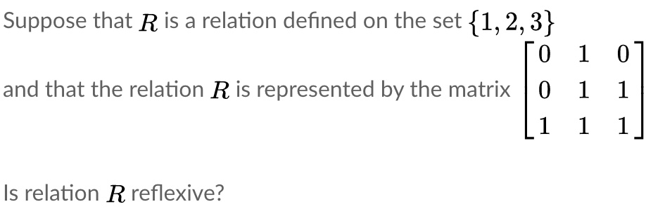 SOLVED: Suppose that R is a relation defined on the set 1,2,3 1 and ...