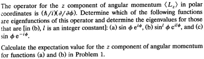 SOLVED: The operator for the z component of angular momentum L, in ...