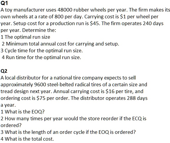 Q1 A toy manufacturer uses 48000 rubber wheels per year. The firm makes ...
