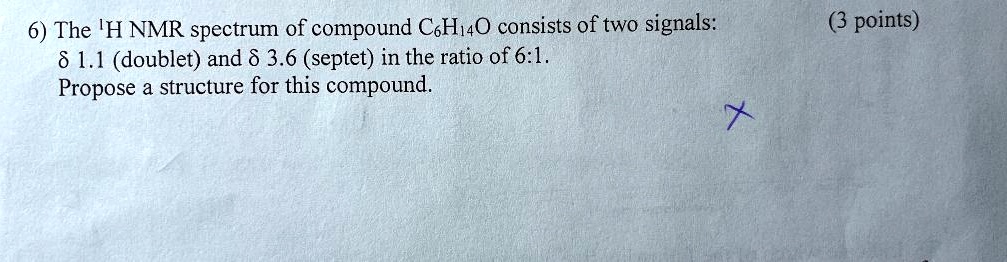 SOLVED: The H NMR spectrum of compound C6H14O consists of two signals ...