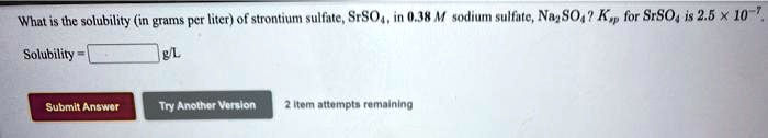 what is the solubility in grams per liter of strontium sulfate srso4 ...