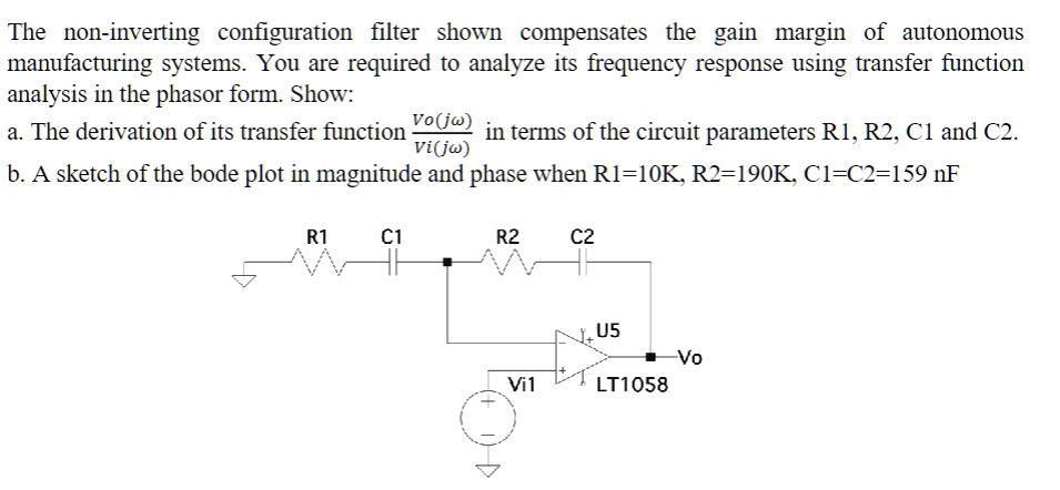 SOLVED: The non-inverting configuration filter shown compensates the ...
