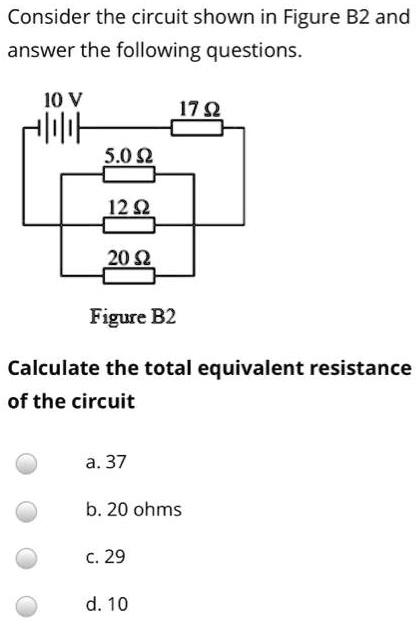 SOLVED: Consider the circuit shown in Figure B2 and answer the following questions. 10V 179 5.0 ...