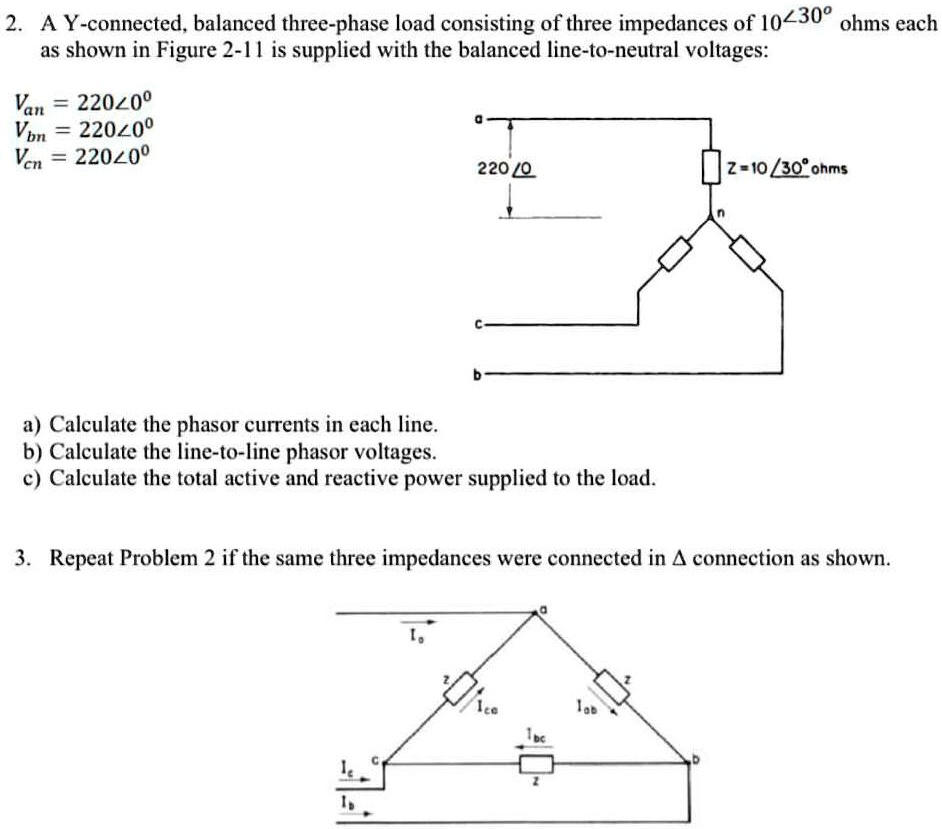 Just problem 3 2. A Y-connected, balanced three-phase load consisting of three impedances of ...