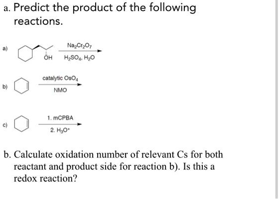 VIDEO solution: a. Predict the product of the following reactions. NaCrO7 + HSO4.H2O a) OF ...