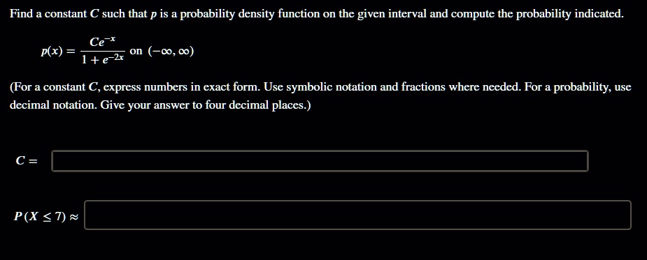SOLVED: Find the constant C such that p is a probability density function on the given interval ...