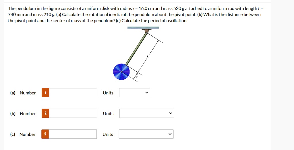 the pendulum in the figure consists of a uniform disk with radius r 160 cm and mass 530 g ...