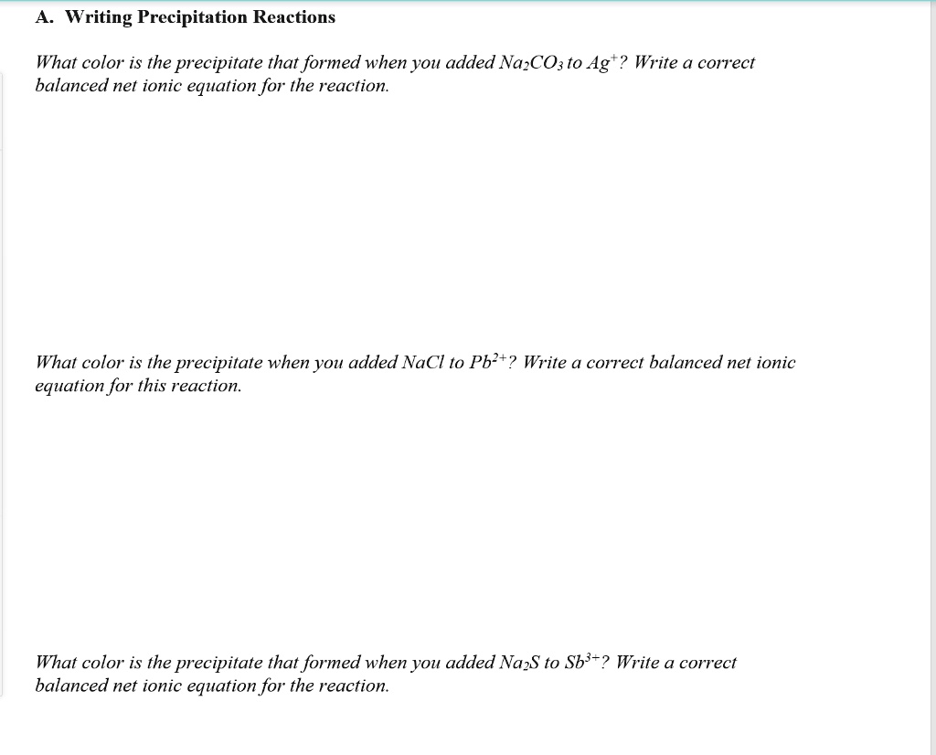 SOLVED: Writing Precipitation Reactions What color is the precipitate ...