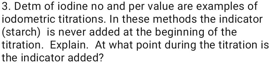 SOLVED: Determination of iodine number and per value are examples of ...