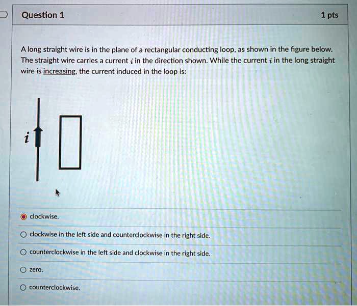 SOLVED:Question 1 1 pts A long straight wire is in the plane of a rectangular conducting loop ...