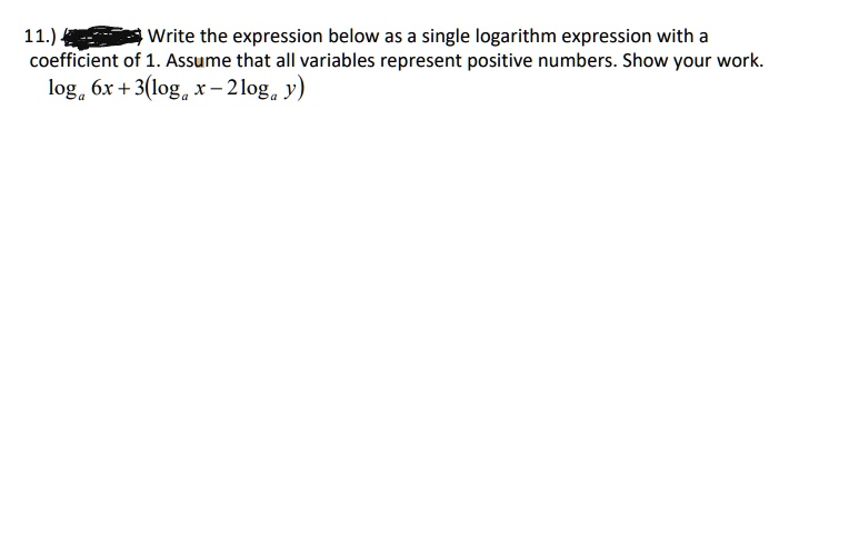 Solved 11 Write The Expression Below As A Single Logarithm Expression With Coefficient Of 1
