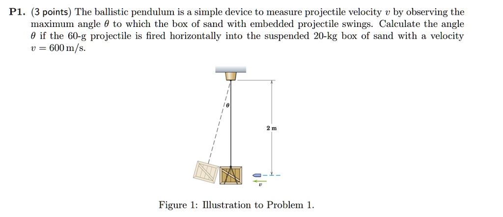 p1 3 points the ballistic pendulum is a simple device to measure ...