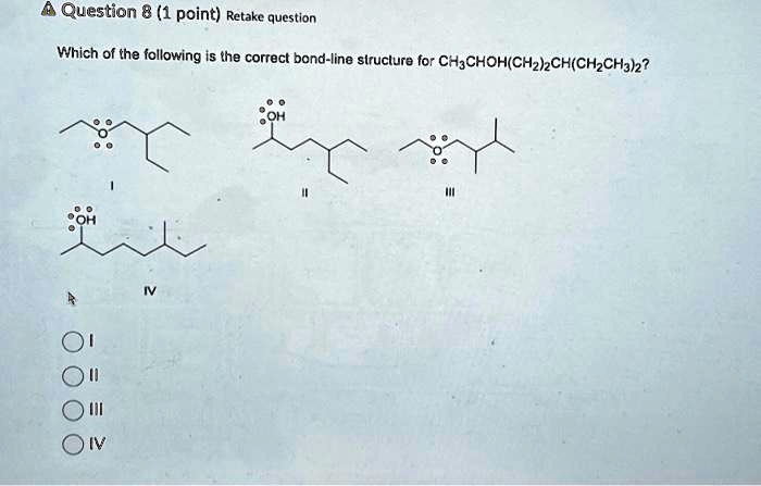 SOLVED: Which of the following is the correct bond-line structure for ...