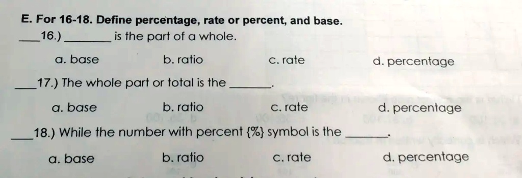 E. For 16-18. Define percentage, rate or percent, and base. 16.) is the ...