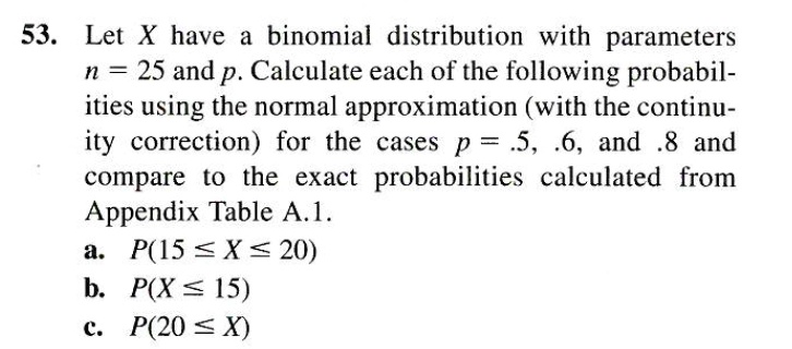 53 let x have binomial distribution with parameters n 25 and p calculate each of the following ...