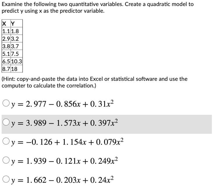examine the following two quantitative variables create a quadratic model to predict y using x ...