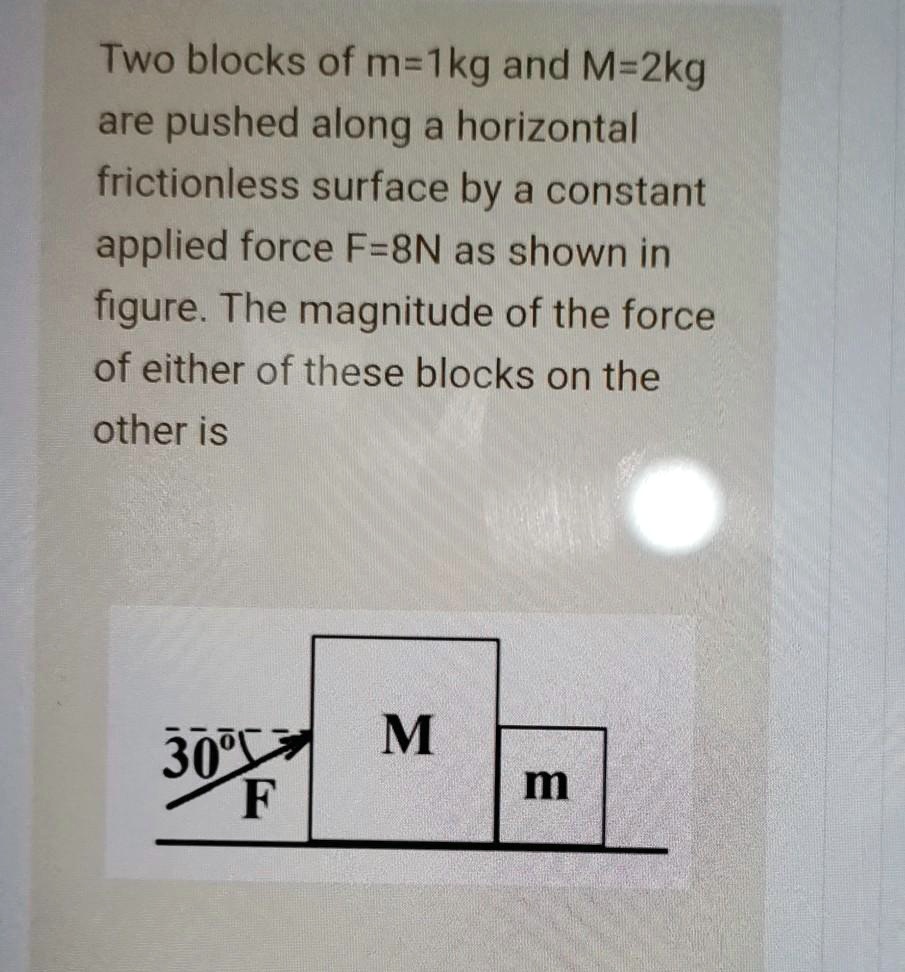 two blocks of m ikg and m 2kg are pushed along a horizontal frictionless surface by a constant ...