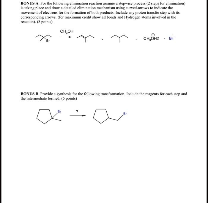 SOLVED: BONUS: For the following elimination reaction, assume a stepwise process (2 steps for ...
