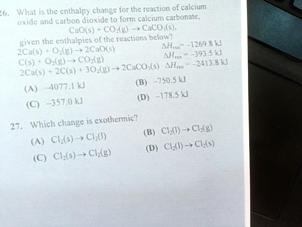 26 what is the enthalpy change for the reaction of calcium oxide and ...