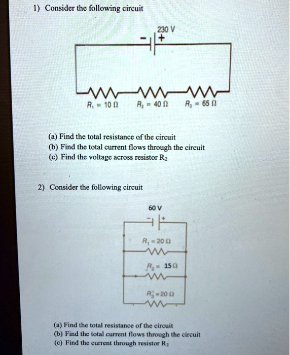 SOLVED: Consider the following circuit 230 10 M R; = 40 0 Rj = 65 (L (a) Find the total ...