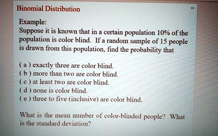 SOLVED:Binomial Distribution Example: Suppose it is known that in a ...
