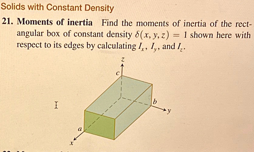 Solids with Constant Density 21. Moments of inertia Find the moments of ...