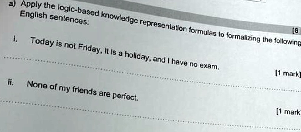 [GET ANSWER] a) Apply the logic-based knowledge representation formulas ...