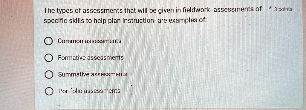 The types of assessments that will be given in fieldwork- assessments ...