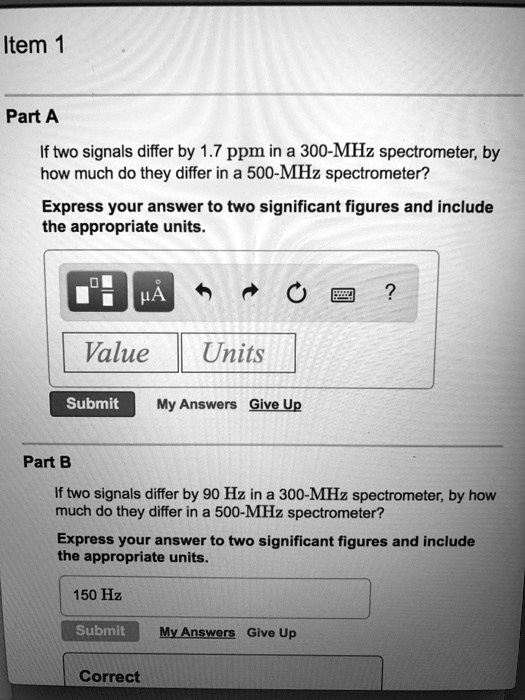 SOLVED:Item Part A If two signals differ by 1.7 ppm in a 300-MHz ...