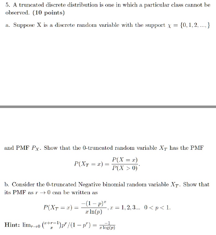 [get Answer] Truncated Discrete Distribution Is One In Which A