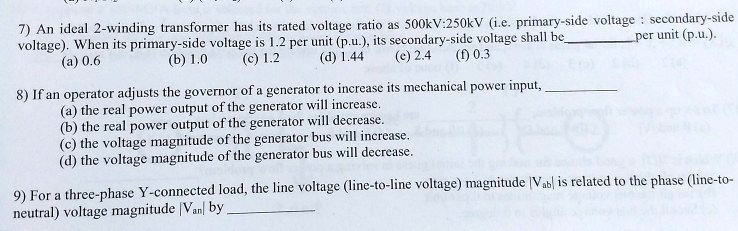 SOLVED: 7 An ideal 2-winding transformer has its rated voltage ratio as ...