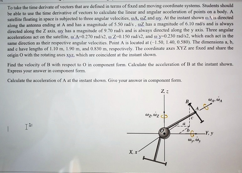 to take the time derivate of vectors that are defined in terms of fixed ...