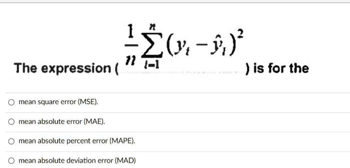 SOLVED: 26-m) The expression 11 is for the mean square error (MSE ...