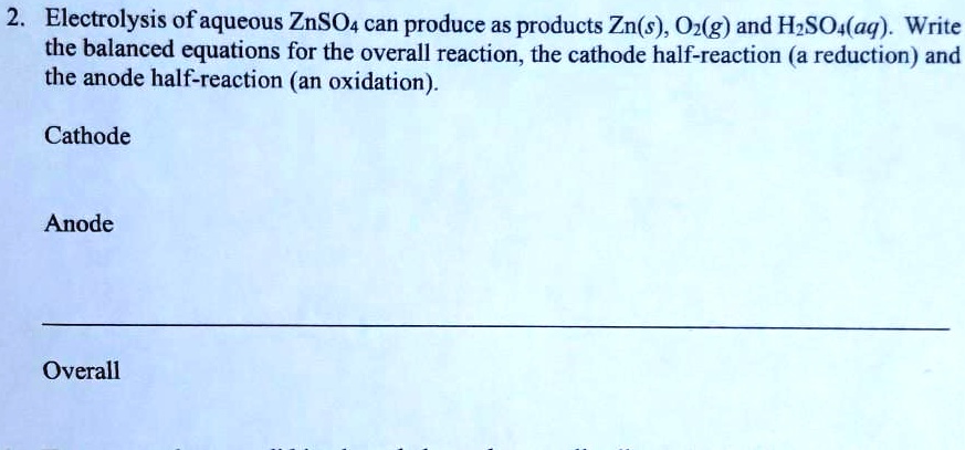 SOLVED: Electrolysis of aqueous ZnSO4 can produce the products Zn(s ...