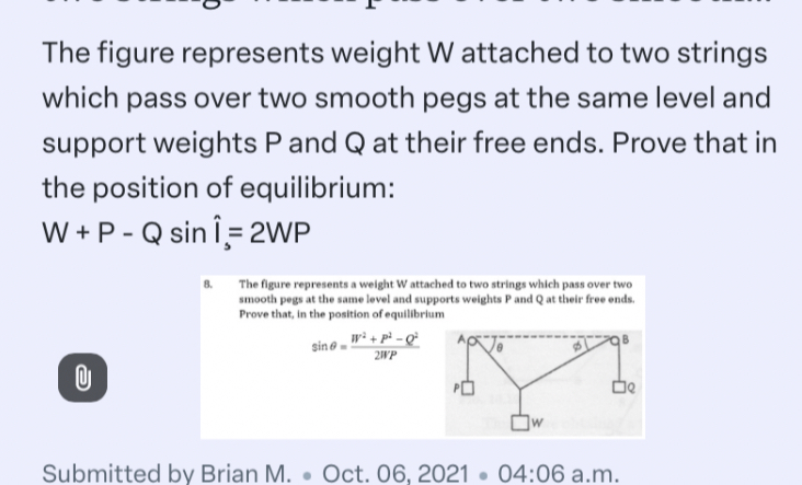 The figure represents weight W attached to two strings which pass over ...