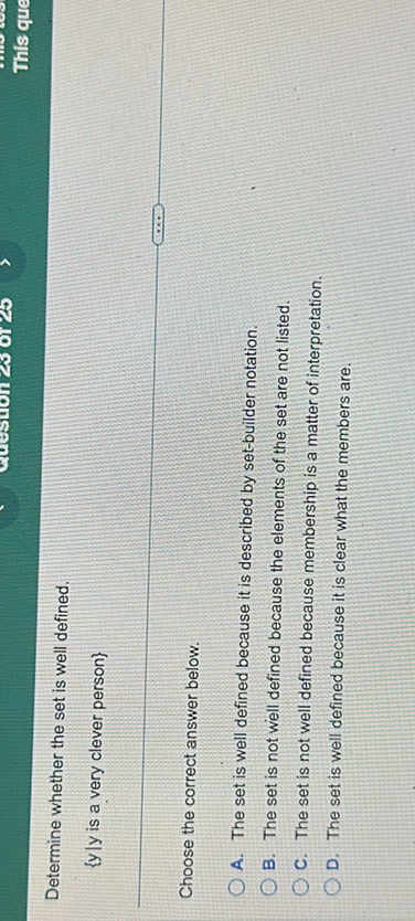 SOLVED: Determine whathor the set is well defined. fyly is a very clover person} Choose the ...