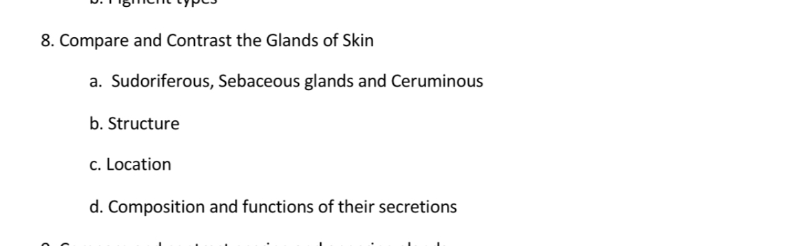 8. Compare and Contrast the Glands of Skin a. Sudoriferous, Sebaceous ...