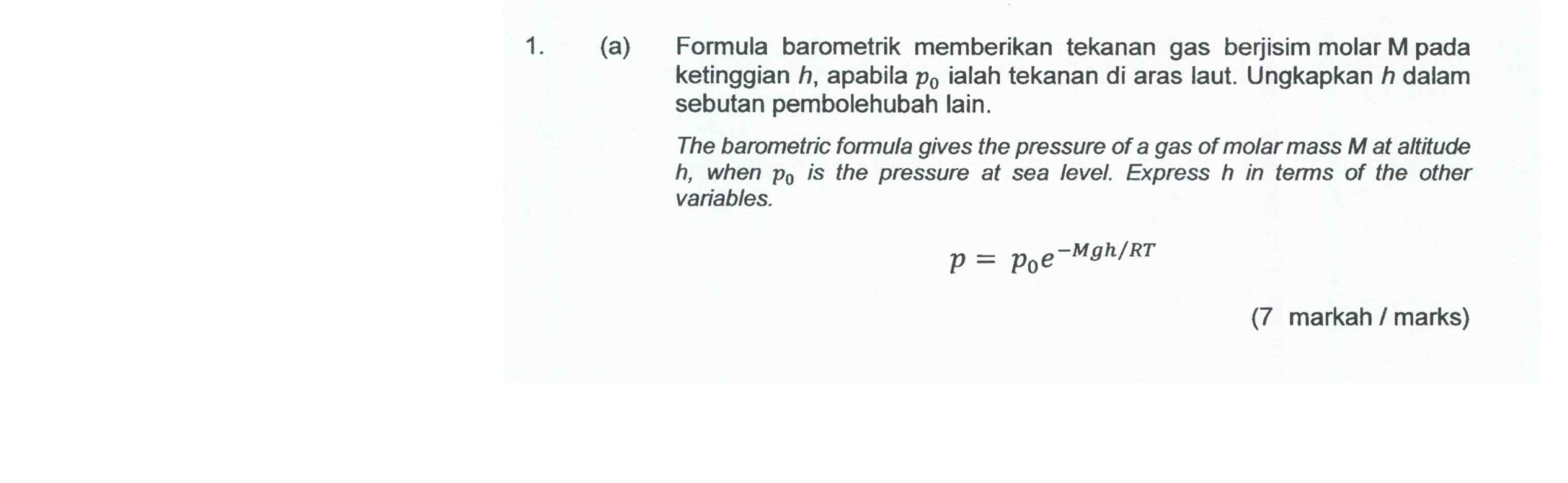 1. (a) Formula barometrik memberikan tekanan gas berjisim molar M pada ...