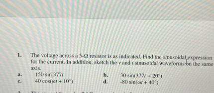1. The voltage across a 5-Ω resistor is as indicated. Find the ...