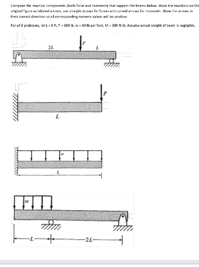 Compute the reaction components (both force and moments) that support ...