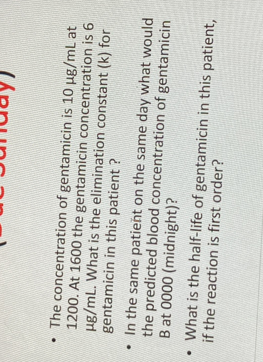 SOLVED: - The concentration of gentamicin is 10 μg / mL at 1200. At ...