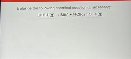 [GET ANSWER] Balance the following chemical equation (if necessary ...