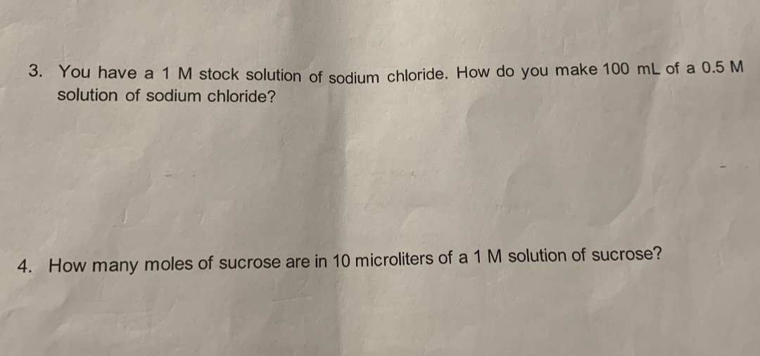[GET ANSWER] 3. You have a 1 M stock solution of sodium chloride. How do you make 100 mL of a 0. ...