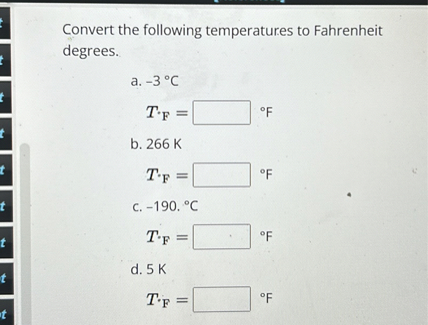SOLVED: Convert the following temperatures to Fahrenheit degrees. a. -3 ...