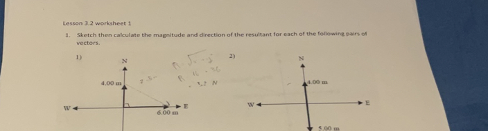Lesson 3.2 worksheet 1 1. Sketch then calculate the magnitude and ...