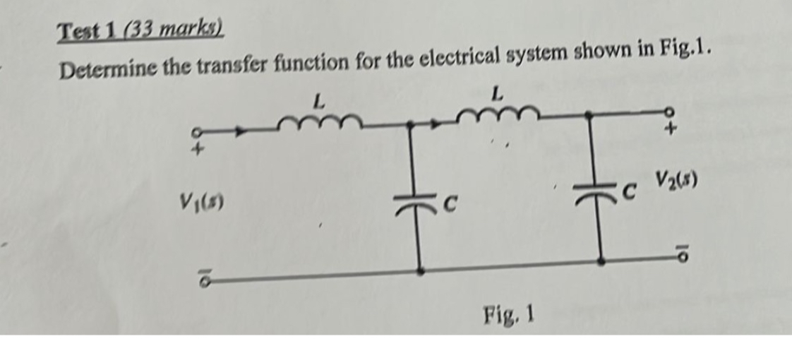 SOLVED: Test 1 (33 marks) Determine the transfer function for the ...