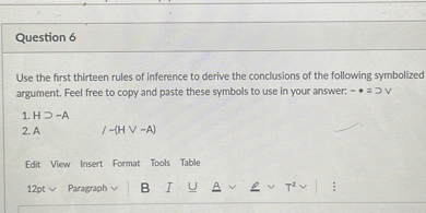 SOLVED: Question 6 Use the first thirteen rules of inference to derive the conclusions of the ...