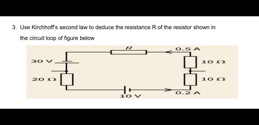 3. Use Kirchhoff's second law to deduce the resistance R of the ...