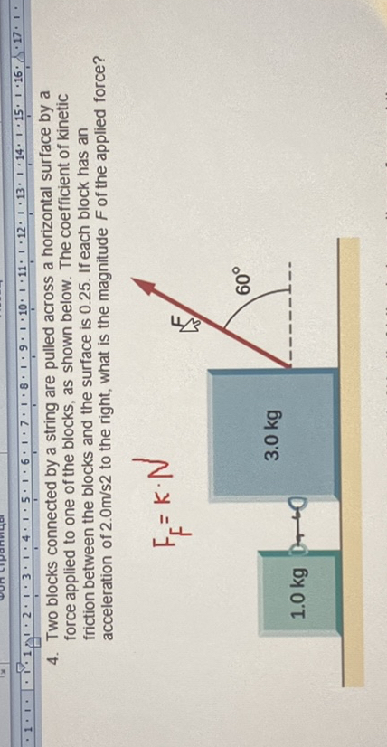 SOLVED: 4. Two blocks connecled by a string are pulled across a horizontal surface by a force ...