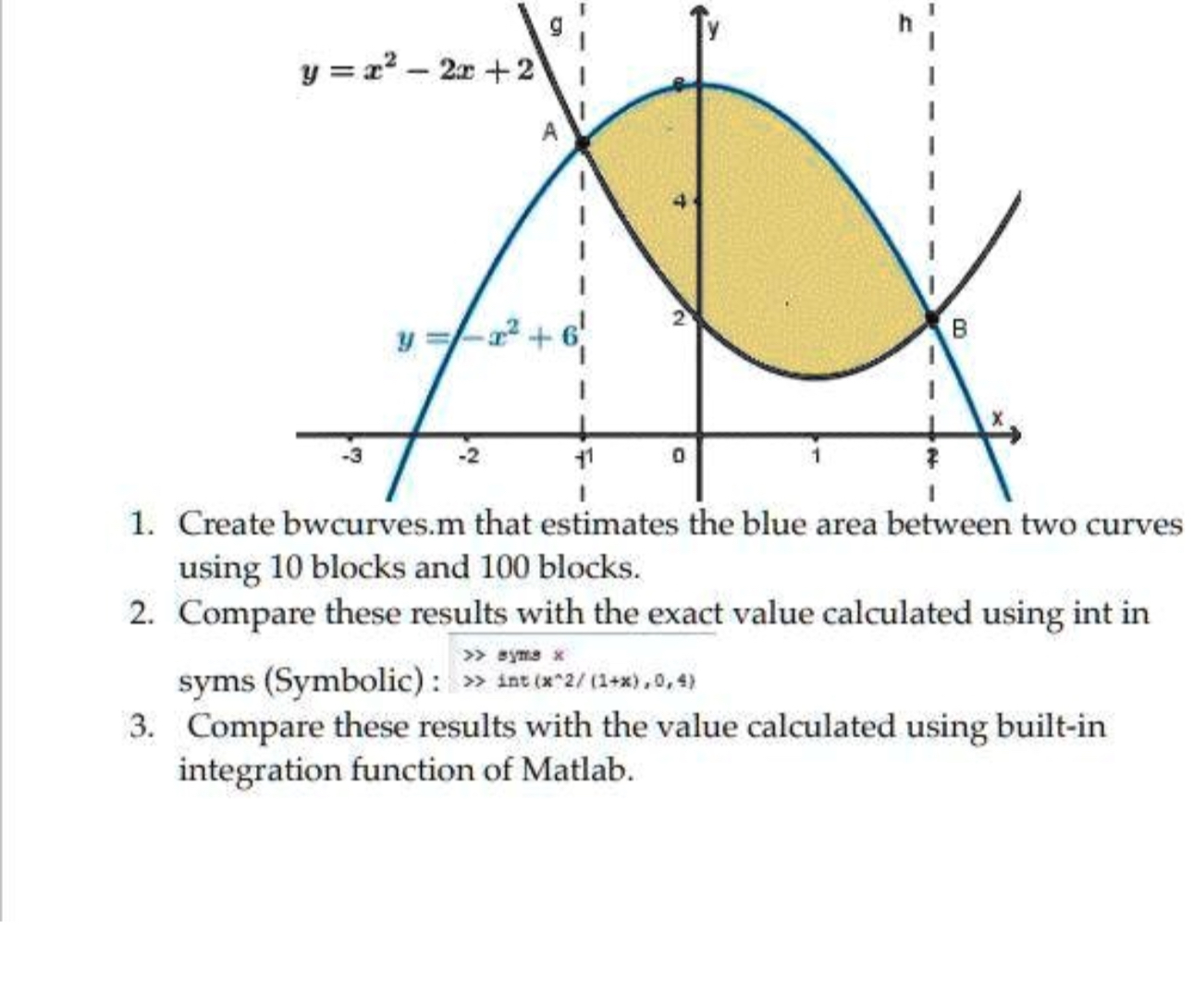 SOLVED: 1. Create bwcurves.m that estimates the blue area between two ...